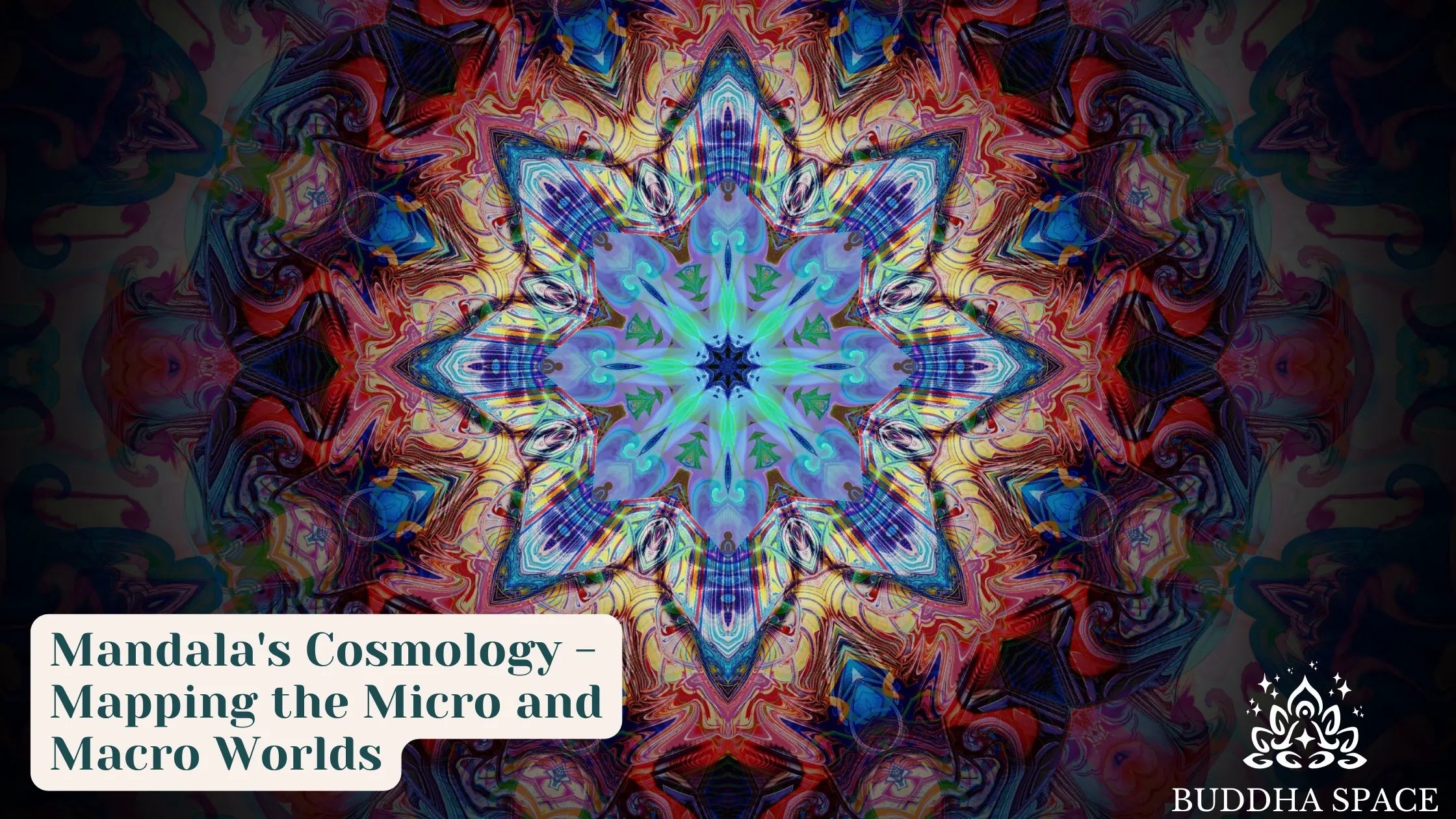 Mandala's Cosmology - Mapping the Micro and Macro Worlds – BuddhaSpace